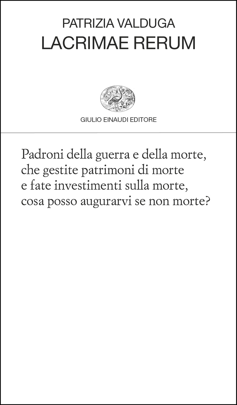 Patrizia Valduga: «Ma ho scritto tutto. Ho chiuso la partita ...